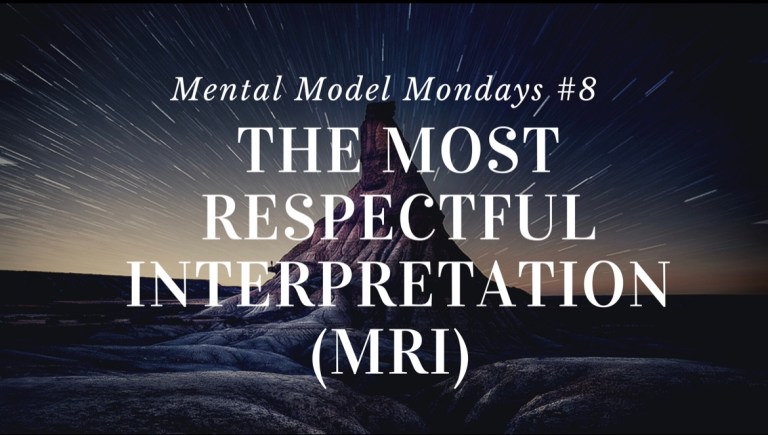 Mental Model Mondays #8: Most Respectful Interpretation – Rebellious